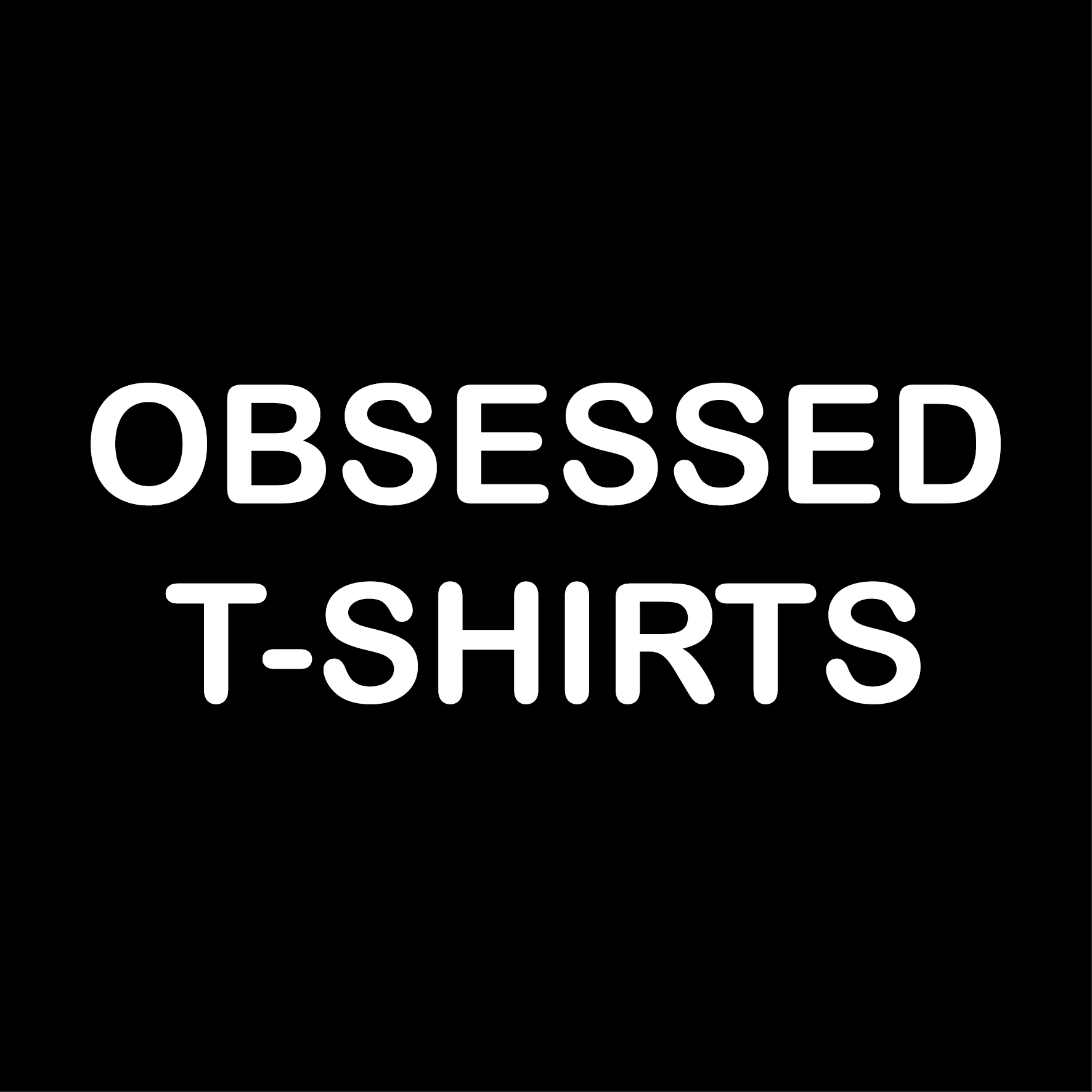 OBSESSED T-SHIRTS – Obsessed Brand